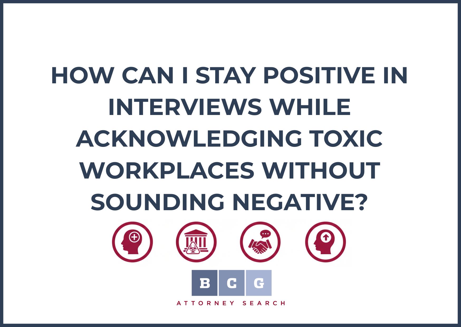 How Can I Stay Positive in Interviews While Acknowledging Toxic ...